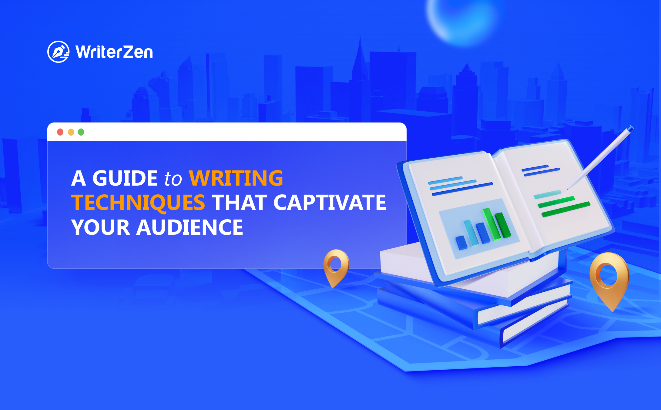 WriterZen - A Guide to Writing Techniques that Captivate Your Audience