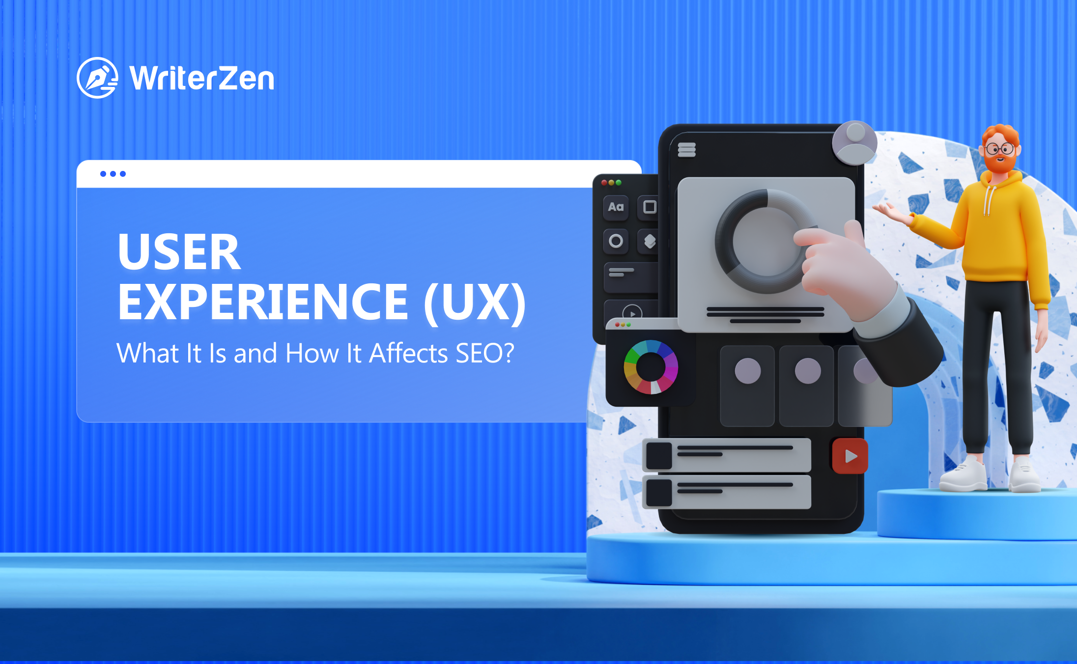 WriterZen - User Experience (UX): What It Is and How It Affects SEO