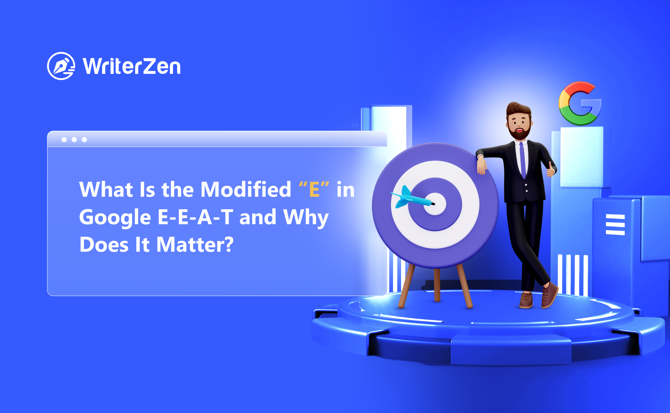 WriterZen - What Is the Modified “E” in Google E-E-A-T and Why Does It ...