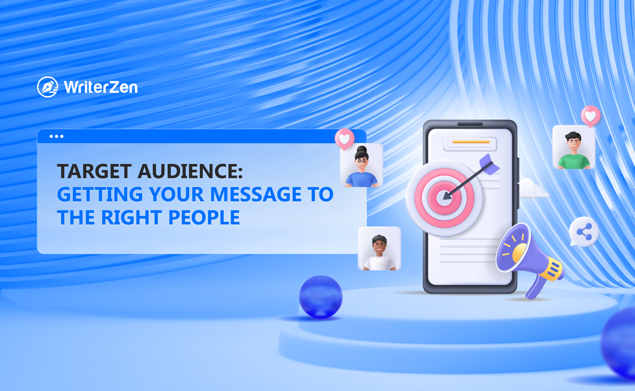 WriterZen - Target Audience: Getting Your Message to the Right People