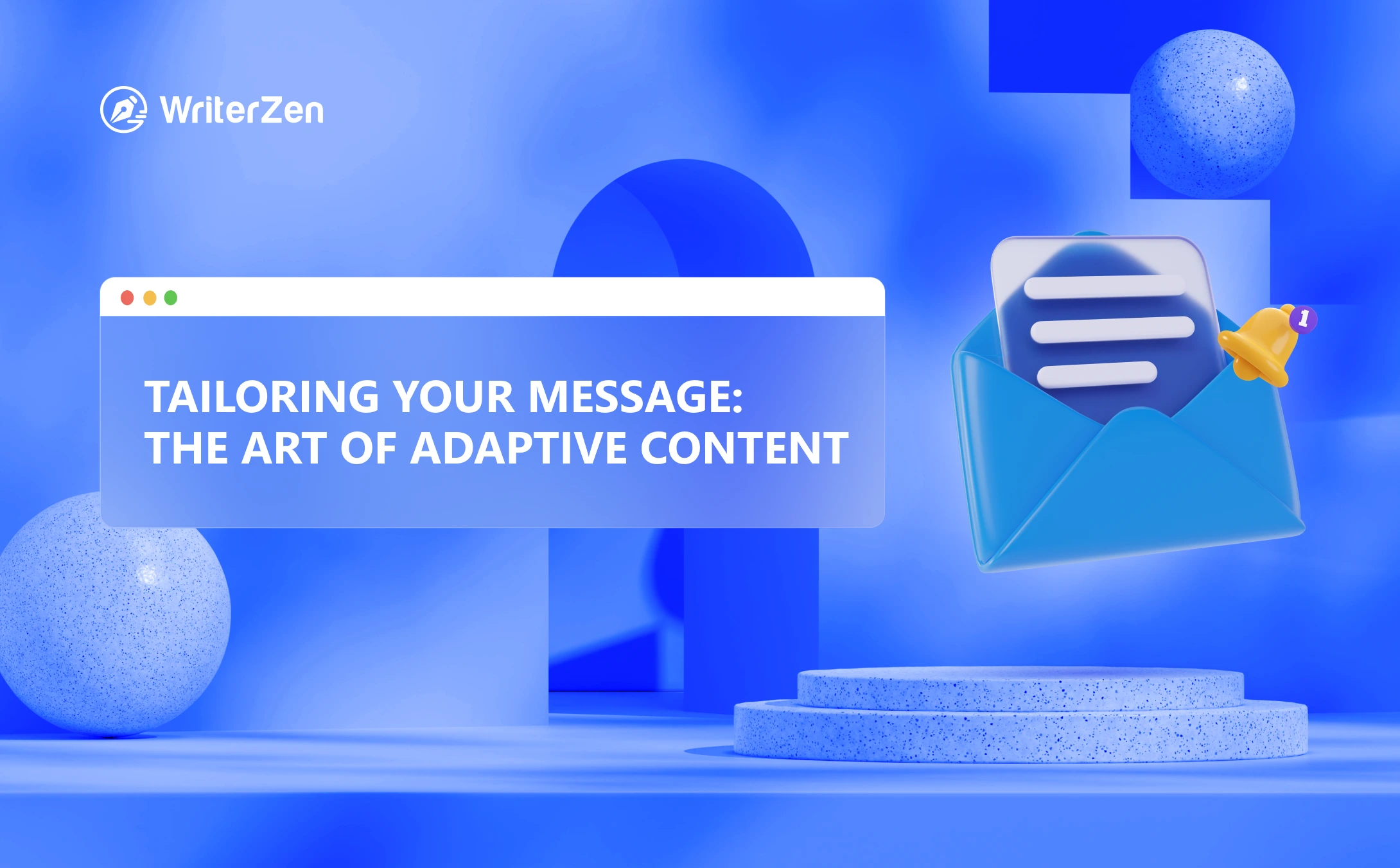 WriterZen - Tailoring Your Message: The Art of Adaptive Content