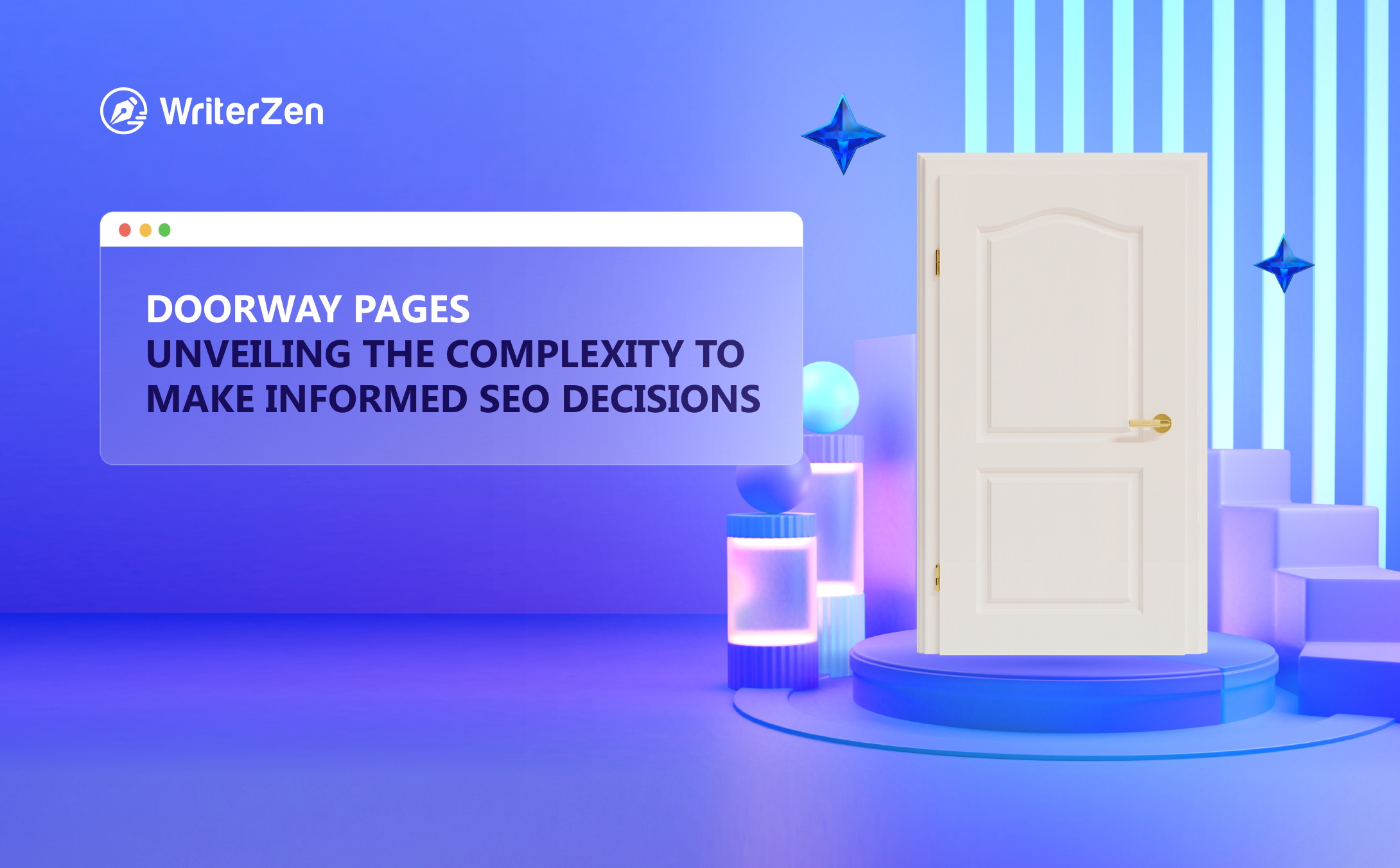 WriterZen - Doorway Pages: Unveiling the Complexity to Make Informed SEO Decisions