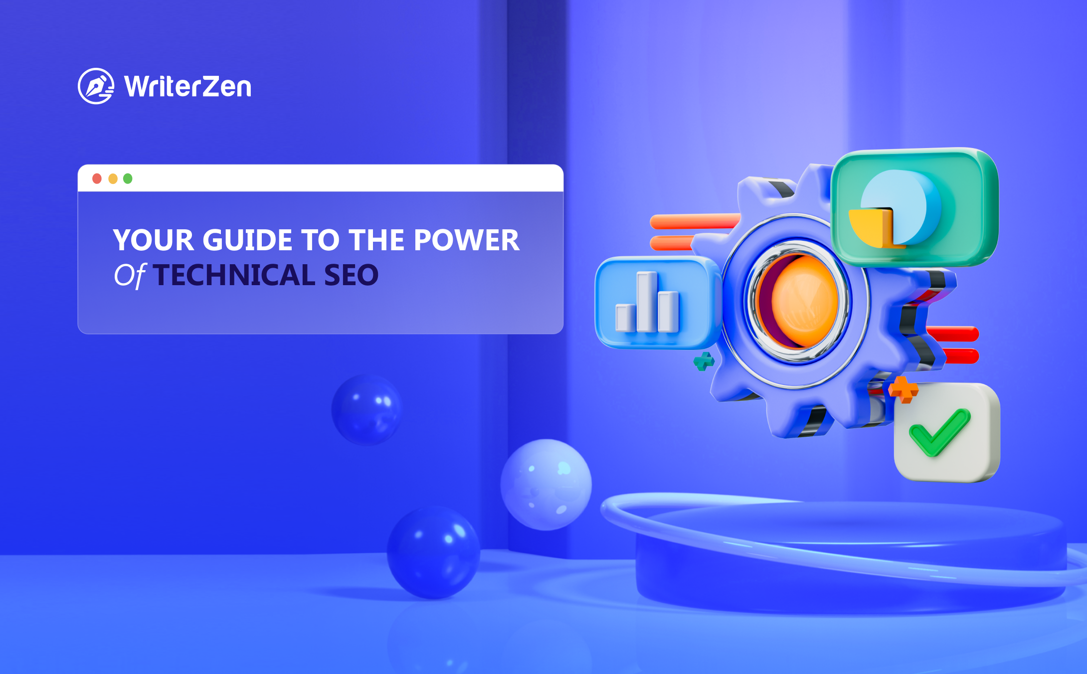 WriterZen - Your Guide to the Power of Technical SEO